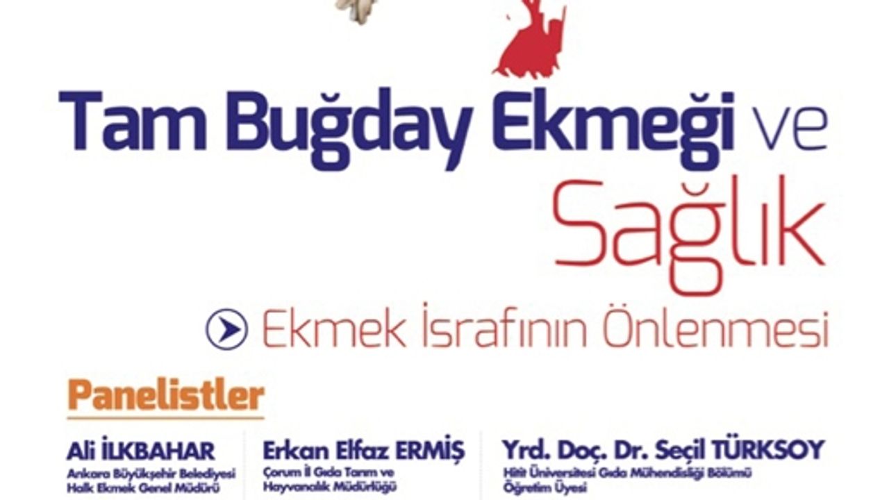 “Tam Buğday Ekmeği ve Sağlık” Paneli 4 Mart’ta - Çorum Haberleri ... “Tam Buğday Ekmeği ve Sağlık” Paneli 4 Mart’ta - Çorum Haberleri ...
