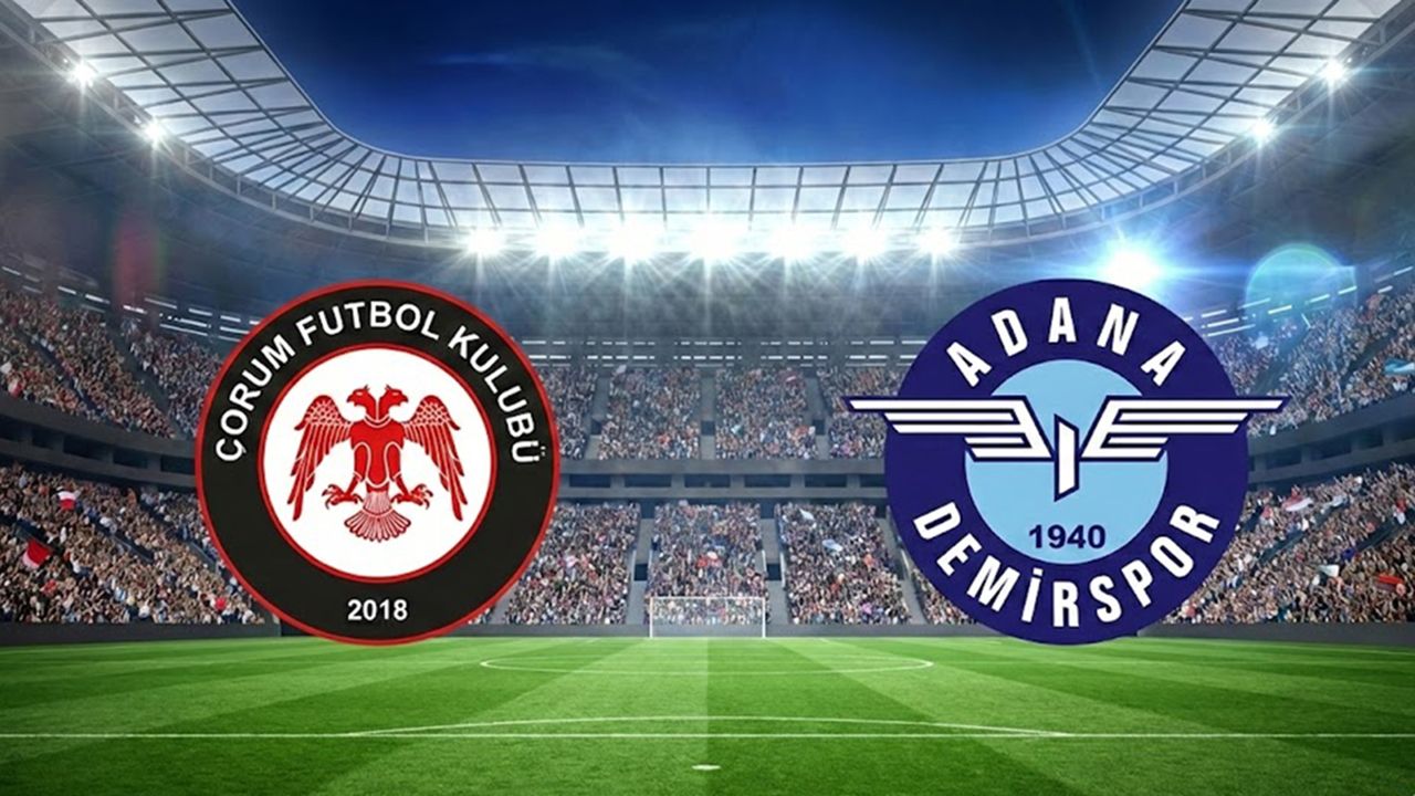 Arca Çorum FK Adana Demirspor maçı ne zaman, saat kaçta, hangi kanalda ...